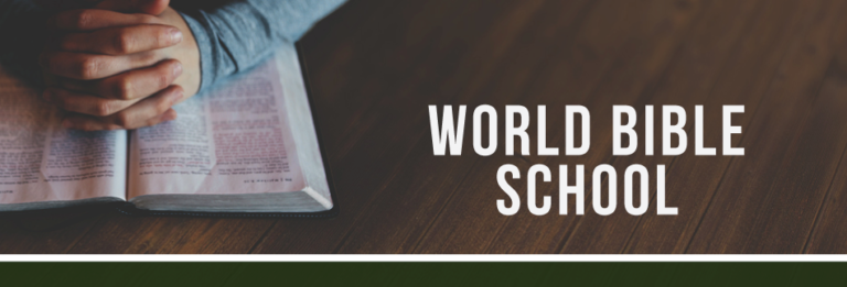 World Bible School - Kingwood Church of Christ